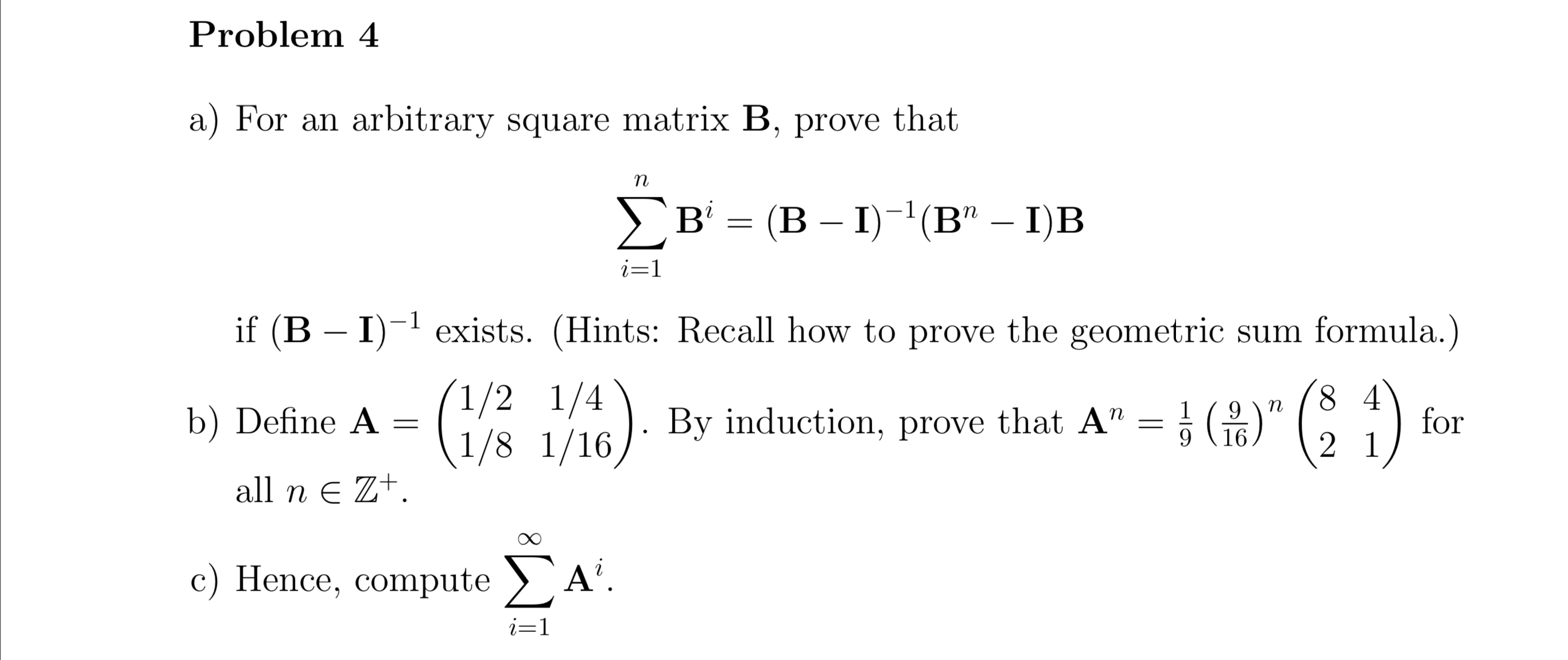Solved Problem 4a) ﻿For an arbitrary square matrix B, ﻿prove | Chegg.com