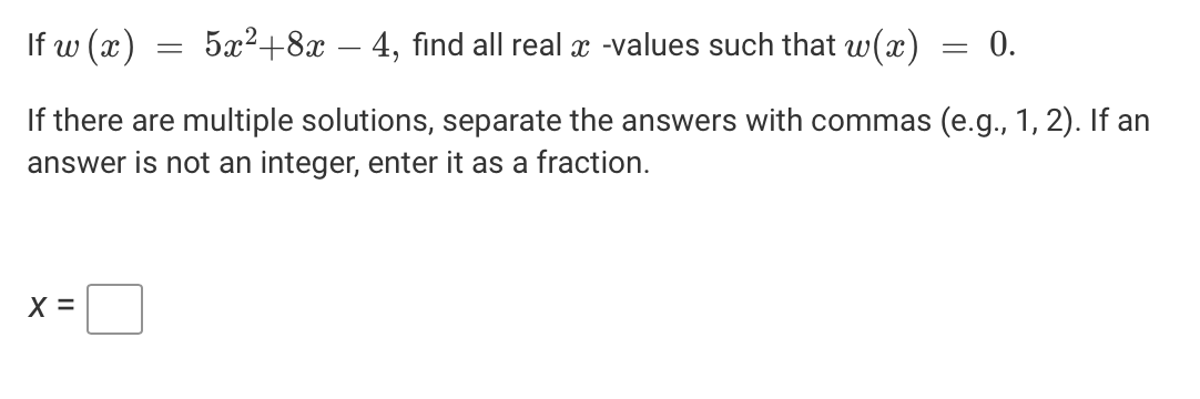 Solved If w(x)=5x2+8x-4, ﻿find all real x-values such that | Chegg.com