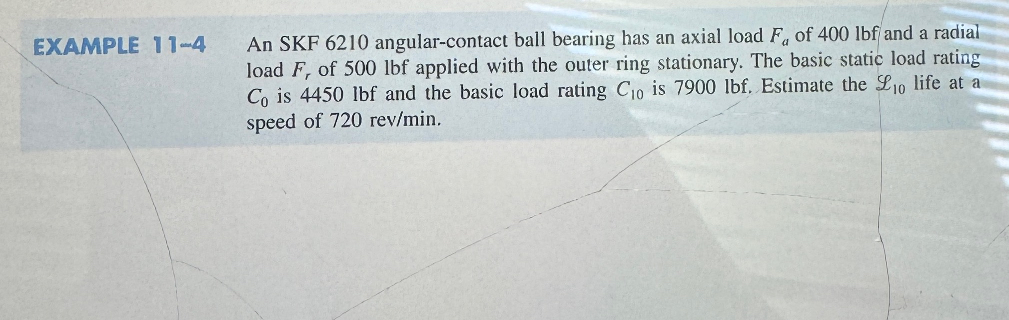 Solved EXAMPLE 11 -4 An SKF 6210 angular-contact ball | Chegg.com Solved EXAMPLE 11 -4 An SKF 6210 angular-contact ball | Chegg.com