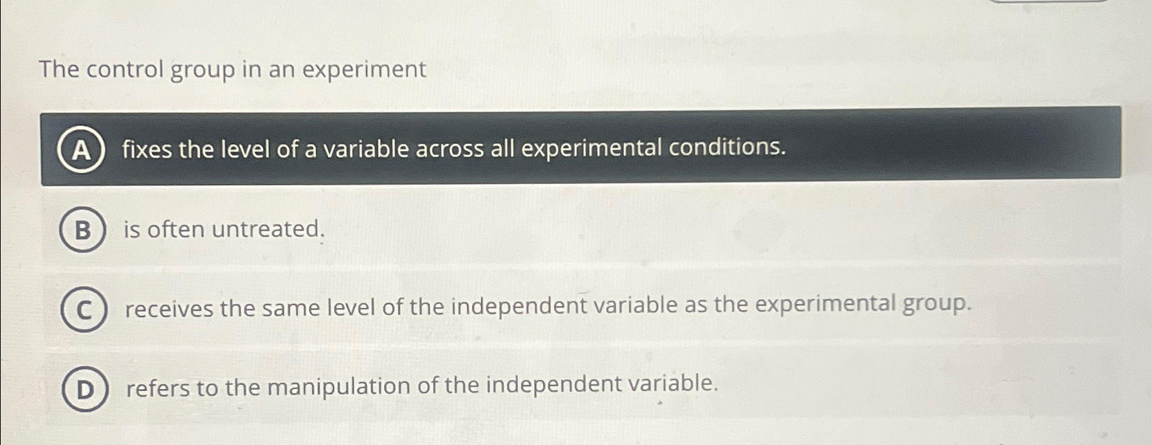 Solved The control group in an experiment(A) ﻿fixes the | Chegg.com