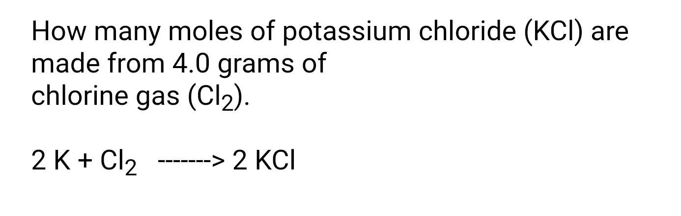 Solved How many moles of potassium chloride (KCI) are made | Chegg.com