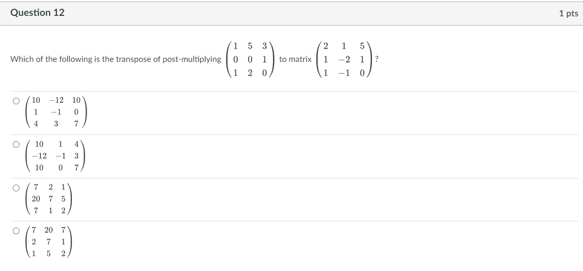 Solved Question 12Which of the following is the transpose of | Chegg.com