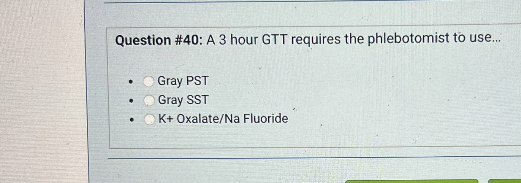 Solved Question #40: A 3 ﻿hour GTT requires the phlebotomist | Chegg.com