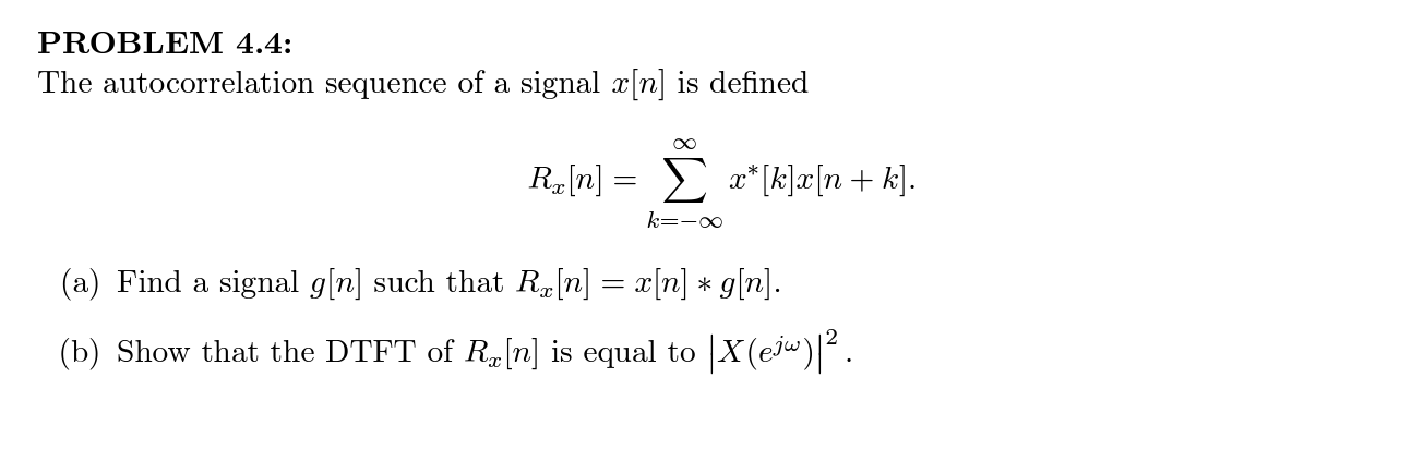 Solved PROBLEM 4.4:The autocorrelation sequence of a signal | Chegg.com