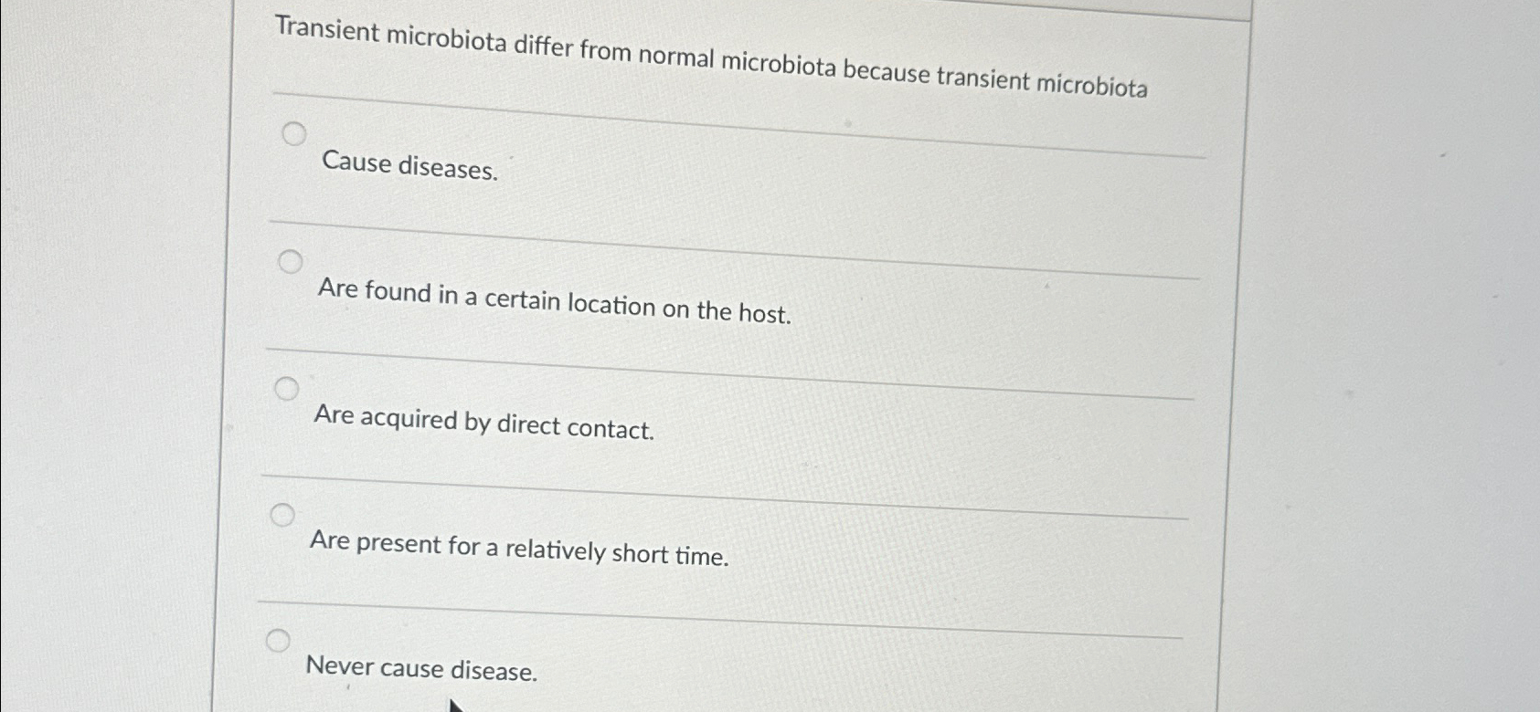 Solved Transient microbiota differ from normal microbiota | Chegg.com
