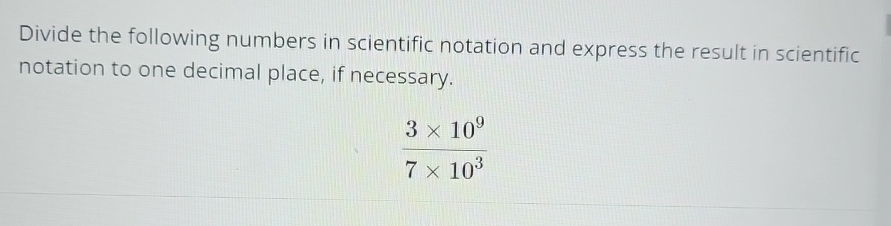 Solved Divide the following numbers in scientific notation | Chegg.com