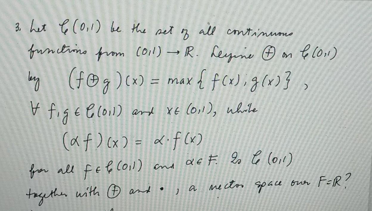 Solved 3. Let ζ(0,1) be the set of all continuons functions | Chegg.com