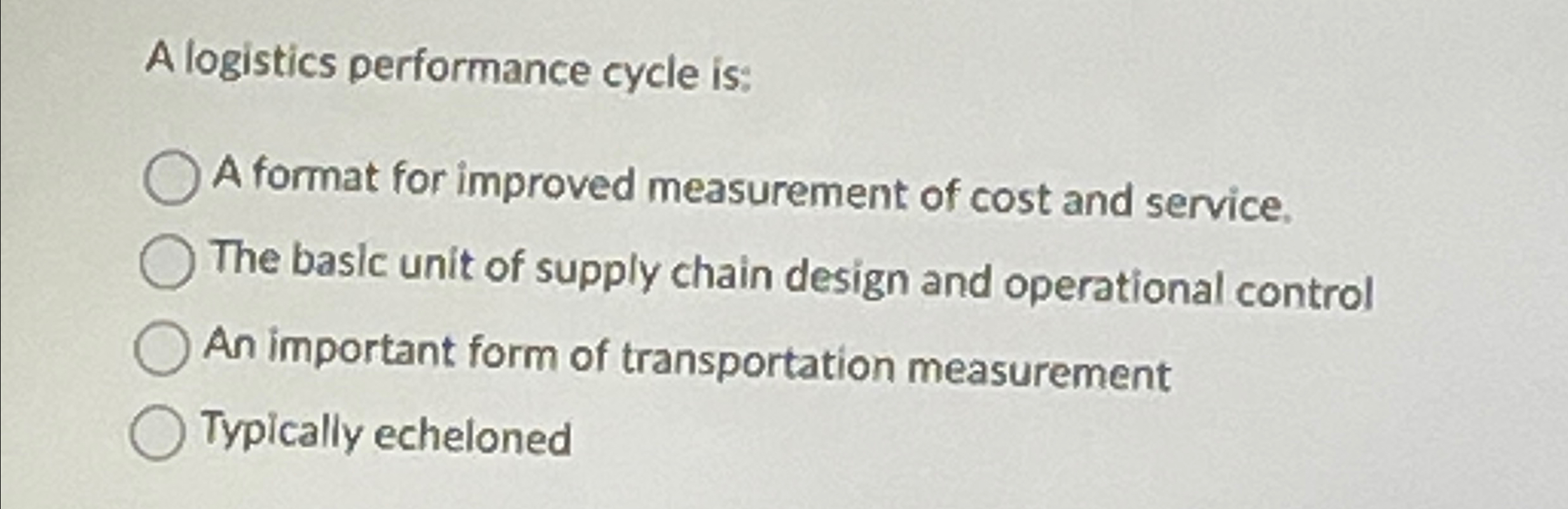 Solved A logistics performance cycle is:A format for | Chegg.com