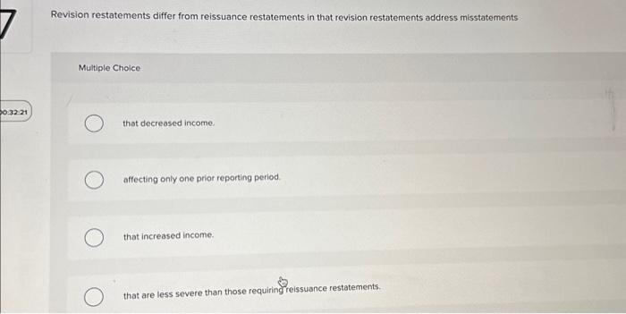 Solved Revision restatements differ from reissuance | Chegg.com