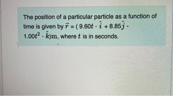 Solved The position of a particular particle as a function | Chegg.com