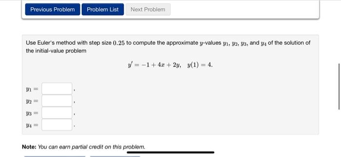 Solved Use Euler's method with step size 0.25 to compute the | Chegg.com