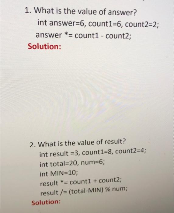Solved 1. What is the value of answer? int answer =6, count | Chegg.com