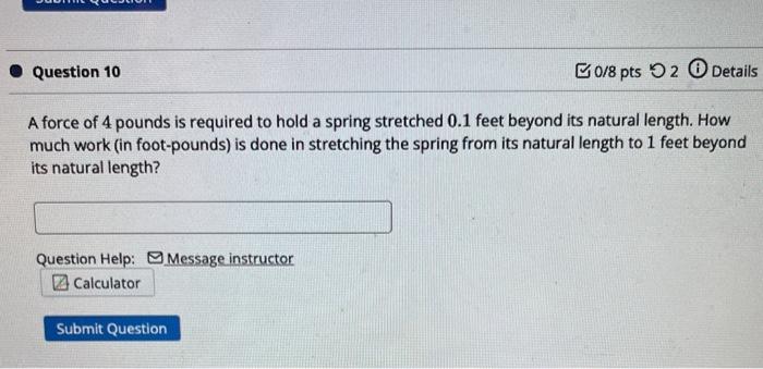 Solved A force of 4 pounds is required to hold a spring | Chegg.com