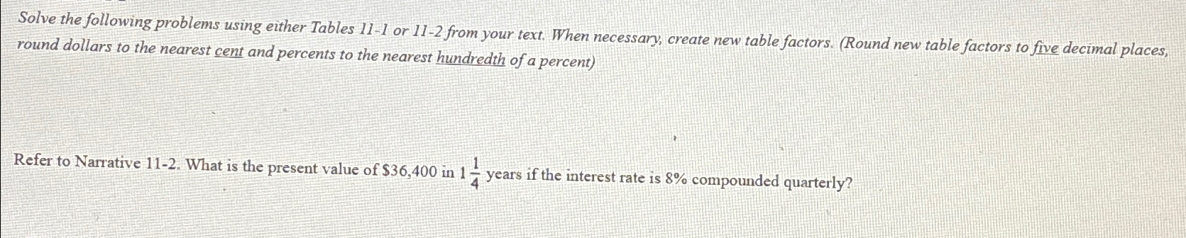 Solve the following problems using either Tables 11-1 | Chegg.com