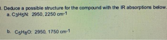 Solved 3. Deduce a possible structure for the compound with | Chegg.com