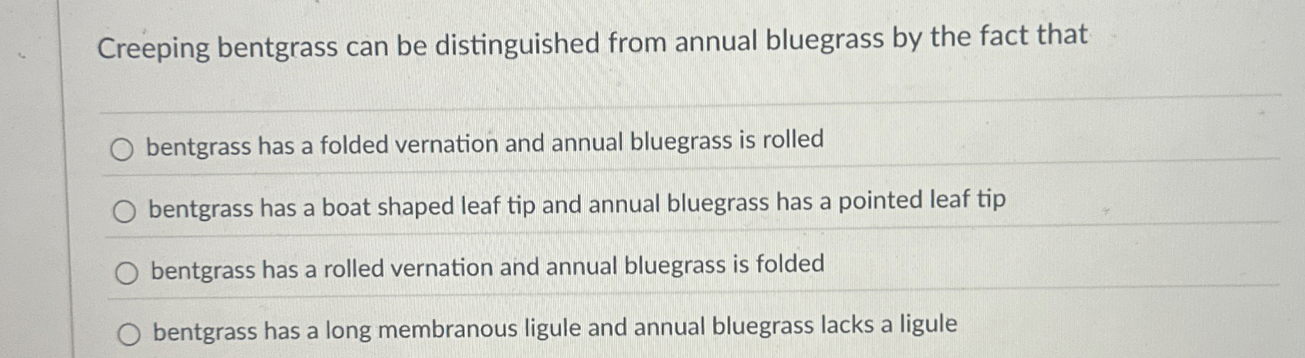 Solved Creeping bentgrass can be distinguished from annual | Chegg.com