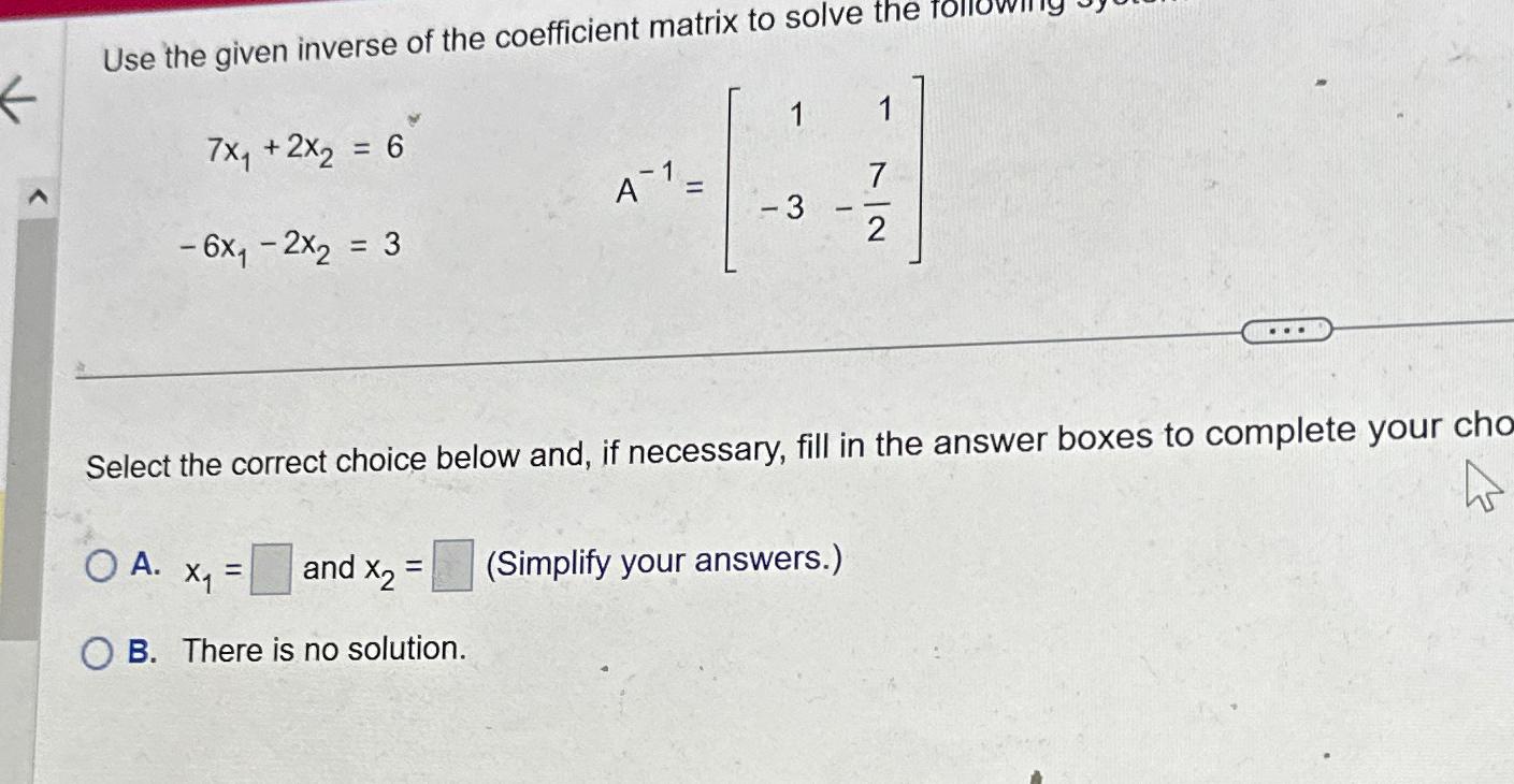 Solved Use the given inverse of the coefficient matrix to | Chegg.com