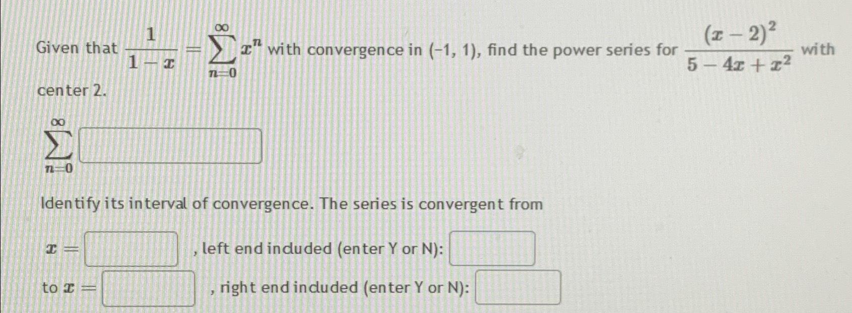 Given that (1)/(1-x)=\\\\sum_(n=0)^(\\\\infty ) x^(n) | Chegg.com