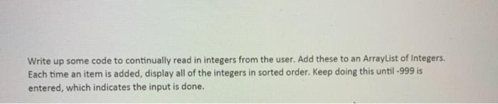 Solved Create An Arraylist Object To Store Strings Write