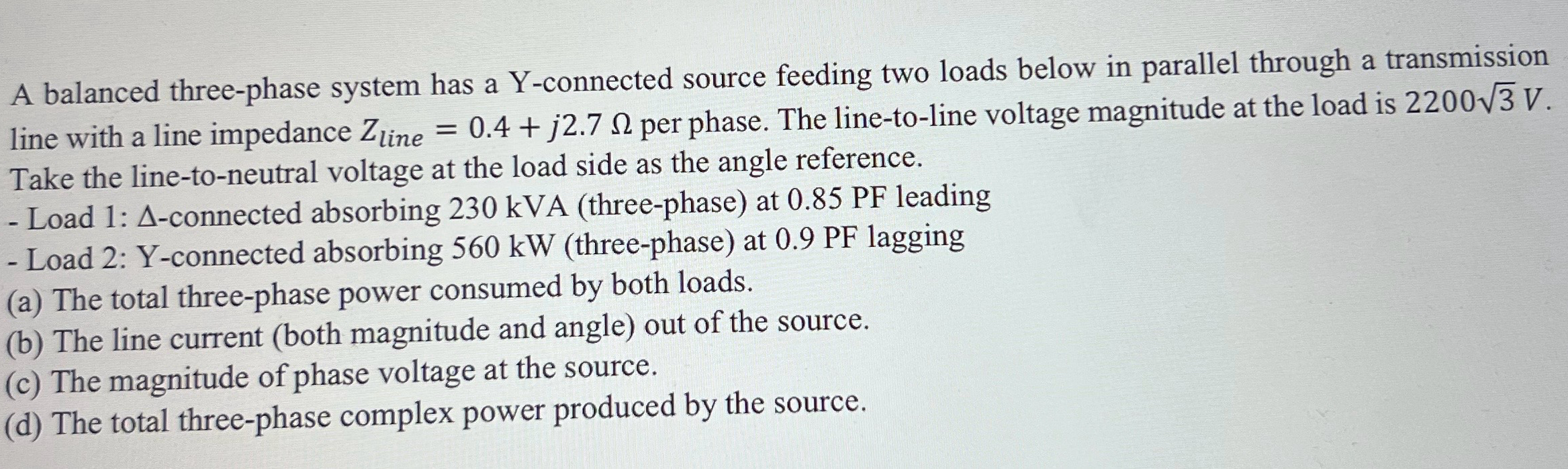 Solved A balanced three-phase system has a Y-connected | Chegg.com