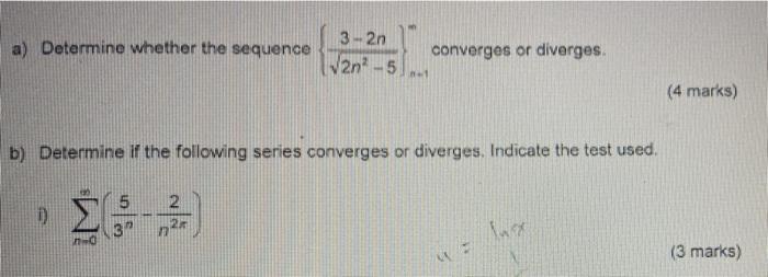 Solved a) Determine whether the sequence 3- 2n 2n2 - 5 | Chegg.com