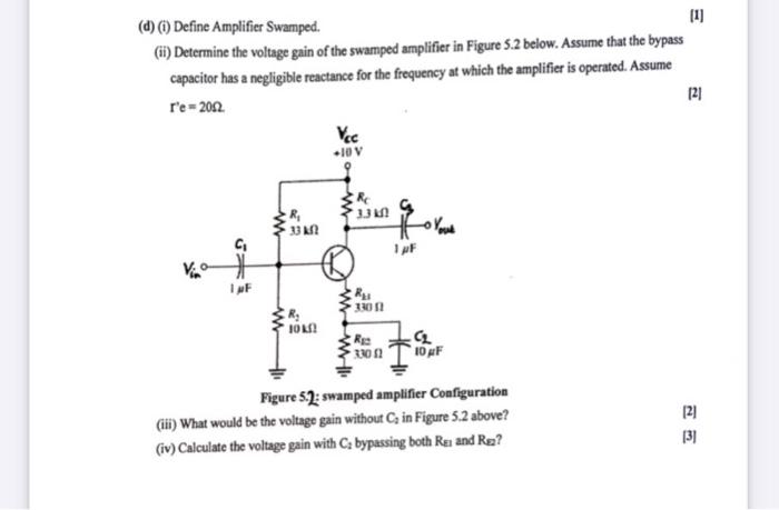 Solved [1] (d) () Define Amplifier Swamped. (i) Determine | Chegg.com