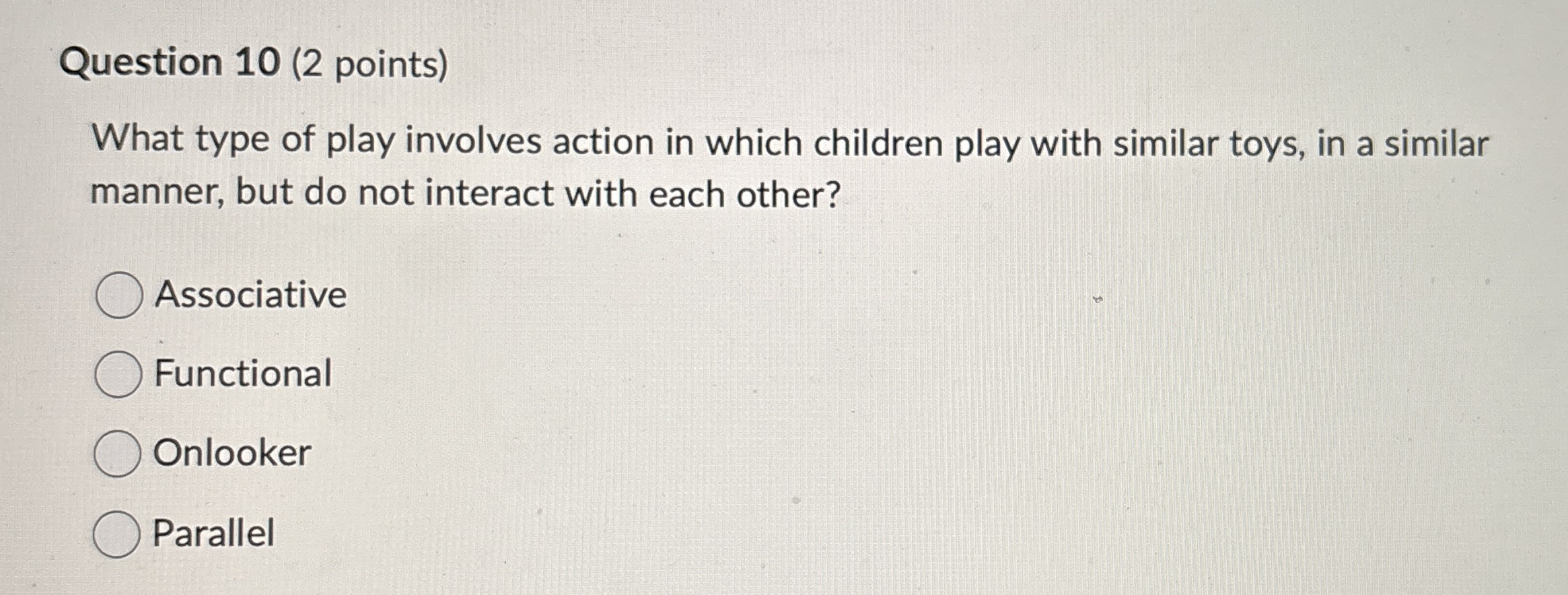 Solved Question 10 (2 ﻿points)What type of play involves | Chegg.com
