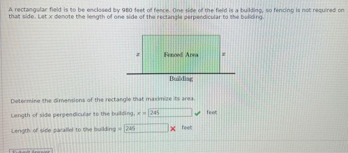 Solved A rectangular field is to be enclosed by 980 feet of | Chegg.com