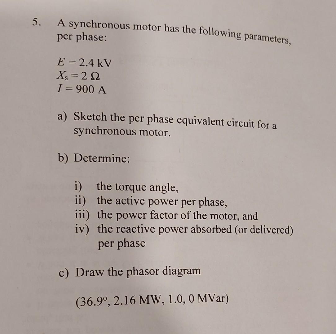 Solved 5. A synchronous motor has the following parameters, | Chegg.com
