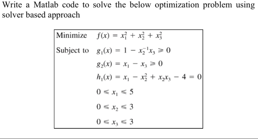 Solved Write a Matlab code to solve the below optimization | Chegg.com