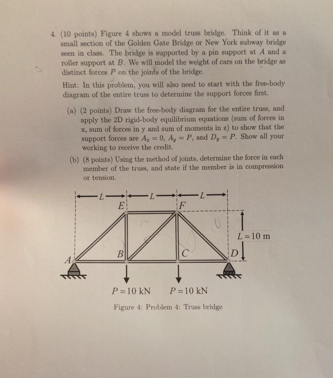Solved 4. (10 points) Figure 4 shows a model truss bridge. | Chegg.com