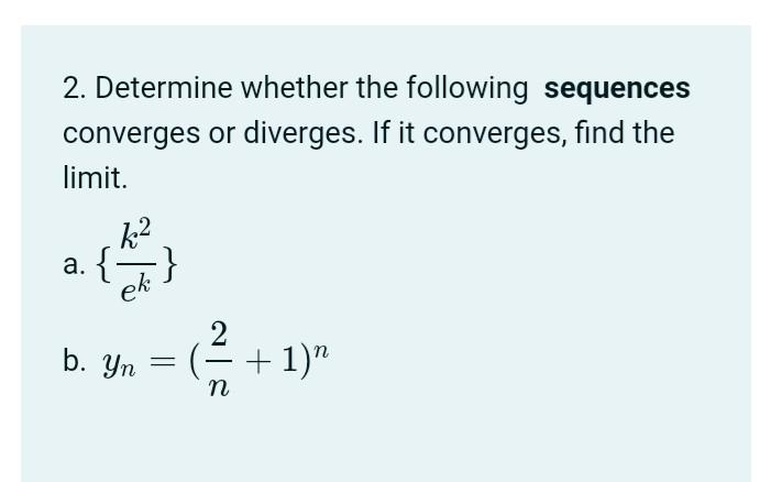Solved 2. Determine whether the following sequences | Chegg.com