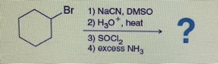 Solved 1) KOH−4 2) ElBr 3) HowNHg1) NaCN, DMSO 2) H3O+, heat | Chegg.com
