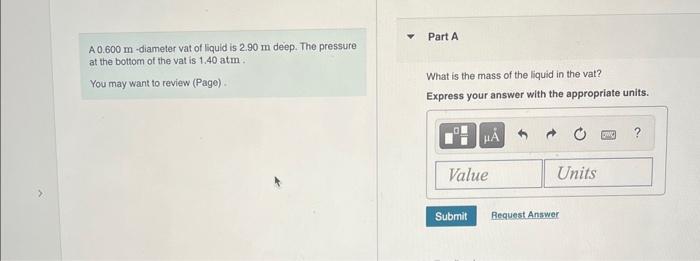 Solved A 0.600 m-diameter vat of liquid is 2.90 m deep. The | Chegg.com