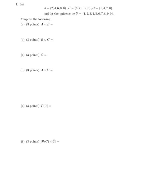 Solved 1. Let A={2,4,6,8,0},B={6,7,8,9,0},C={1,4,7,0}, and | Chegg.com