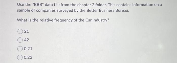 Use the "BBB" data file from the chapter 2 folder. | Chegg.com
