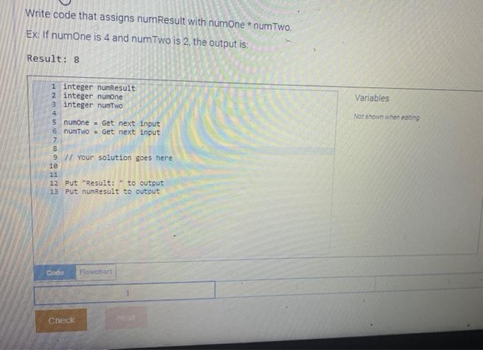 Solved Write code that assigns numResult with numone * num | Chegg.com