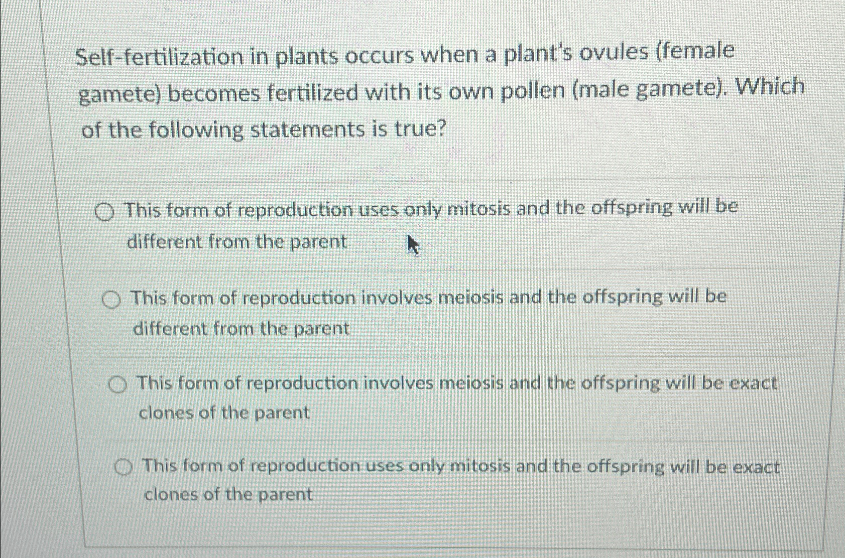Self-fertilization in plants occurs when a plant's | Chegg.com
