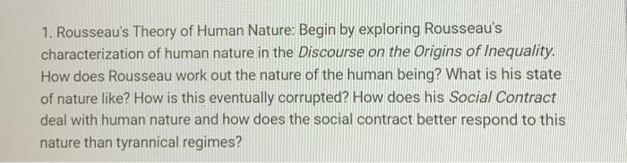 1. Rousseau's Theory of Human Nature: Begin by | Chegg.com