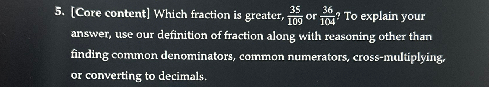 Solved [Core content] ﻿Which fraction is greater, 35109 ﻿or | Chegg.com
