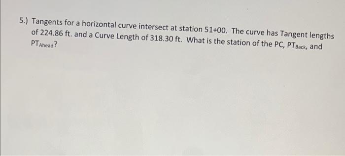 Solved 5.) Tangents for a horizontal curve intersect at | Chegg.com