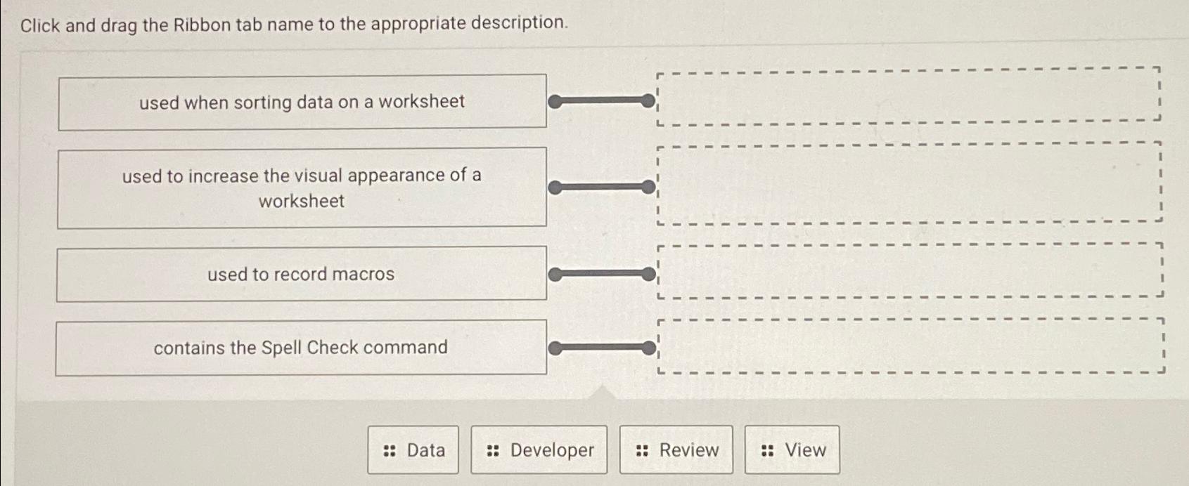 Solved Click and drag the Ribbon tab name to the appropriate | Chegg.com