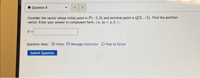 Solved Consider the vector whose initial point is P(−1,0) | Chegg.com