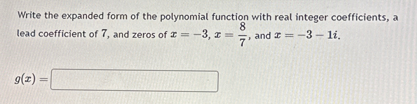 Solved Write the expanded form of the polynomial function | Chegg.com