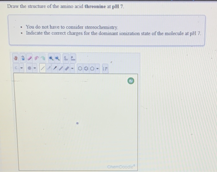 Solved Draw the structure of the amino acid threonine at pH | Chegg.com