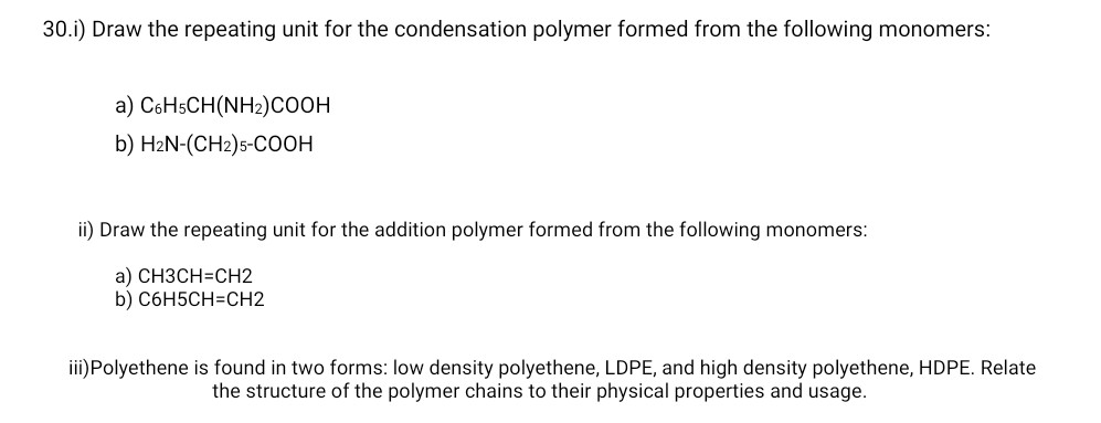 Solved 30.1) Draw the repeating unit for the condensation | Chegg.com