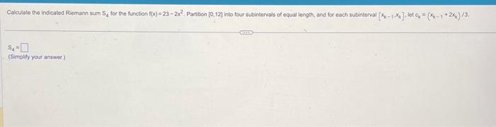 Solved Calculate the indicated Riemann sum S4 for the | Chegg.com