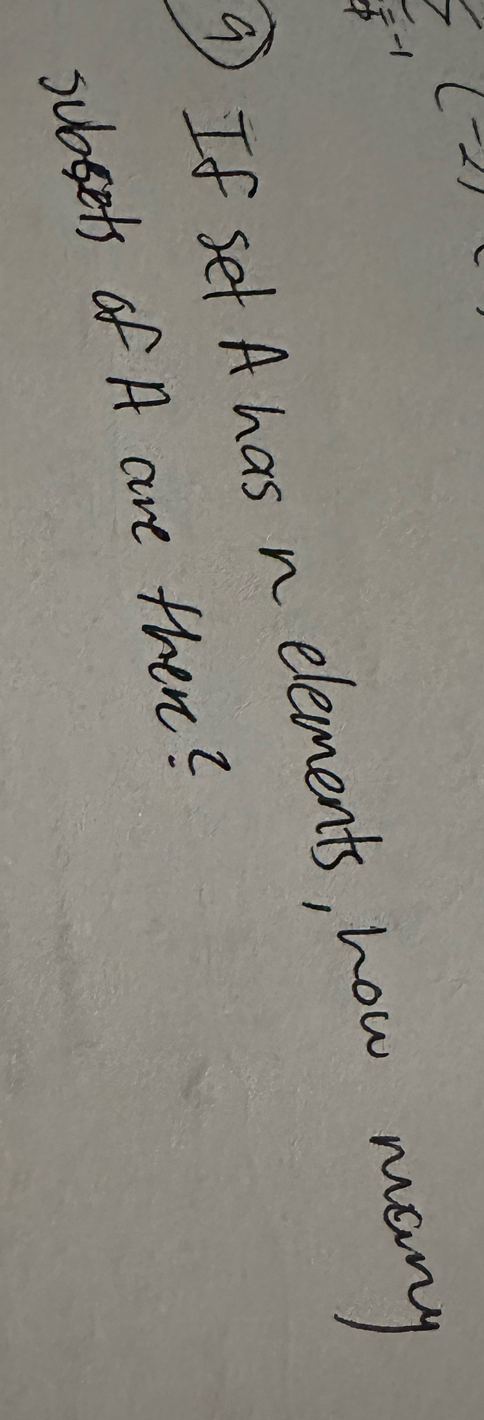 Solved If set A has n ﻿elements, how many subseta of A are | Chegg.com