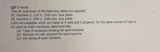 Solved Q3 8 marks Two dc machines of the following rating | Chegg.com