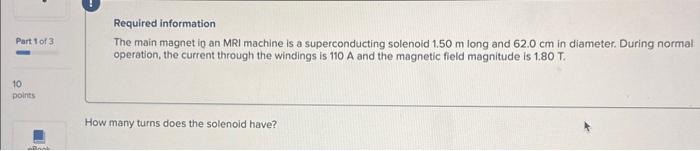 Solved Required information The main magnet ip an MRI | Chegg.com